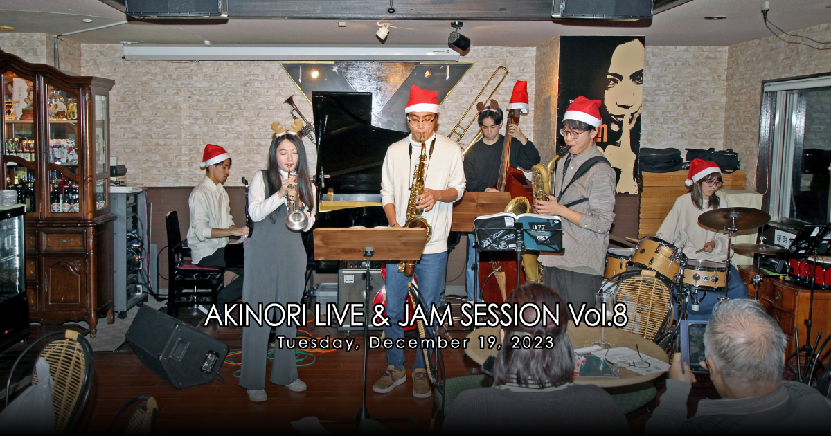 AKINORI LIVE & JAM SESSION Vol.8 231219 – Jazz Spot Lileth